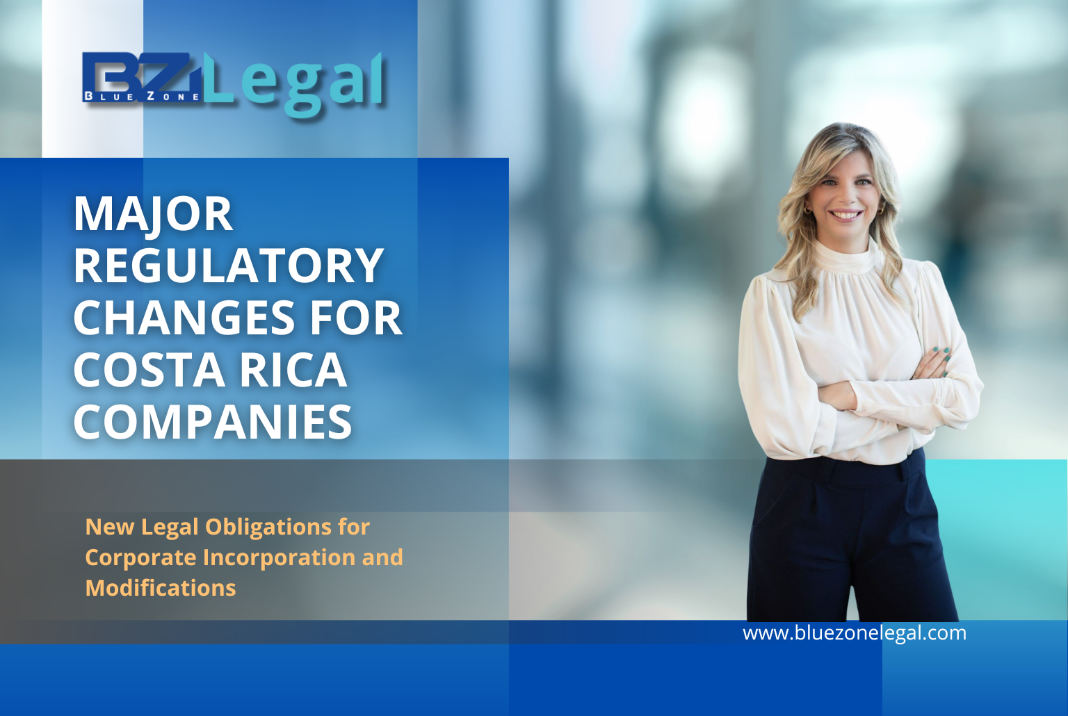 Major Regulatory Changes for Costa Rica Companies - Blue Zone Legal